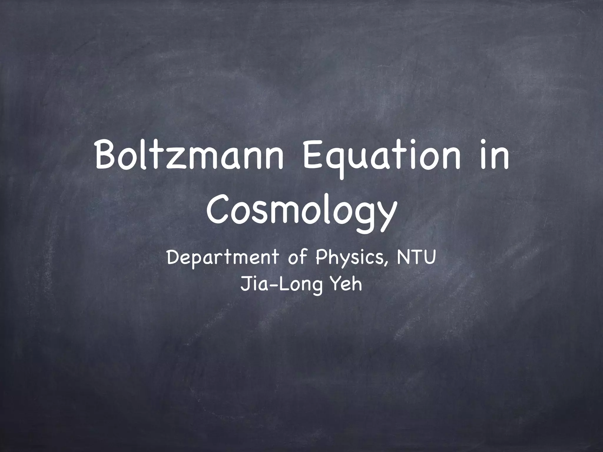 The Boltzmann Equation in Cosmology | PDF