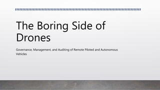 The boring side of drones | PPTX | Technology Industry | Industries