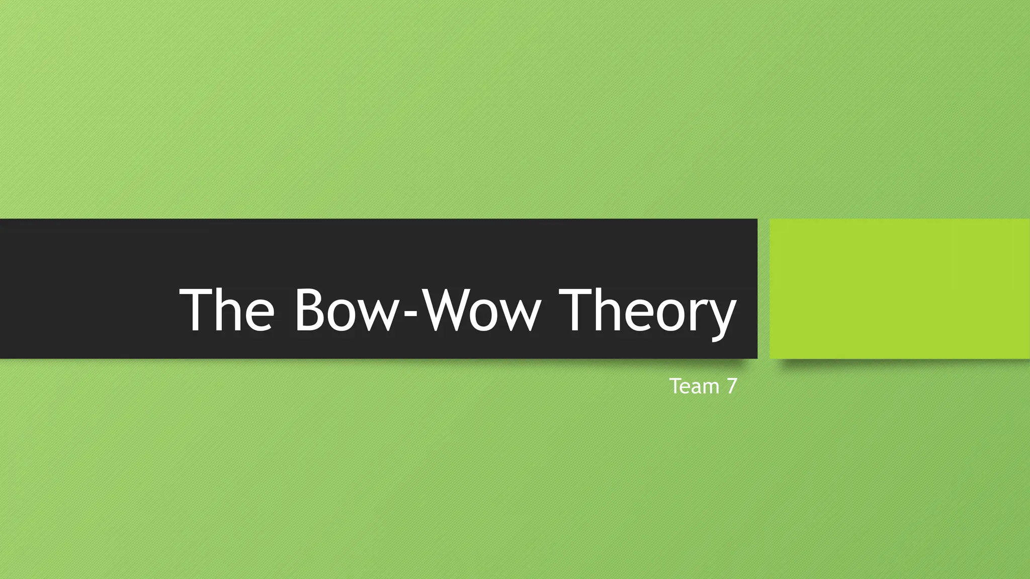 The Bow-Wow Theory - Language and Culture | PPTX