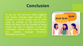 The Bow-Wow Theory - Language and Culture | PPTX