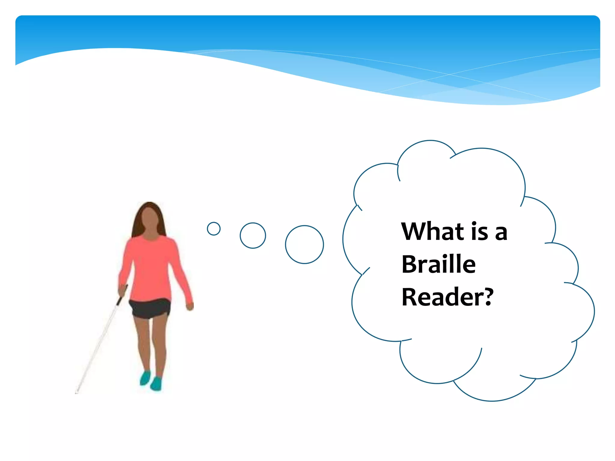 The Braille Reader.pptx