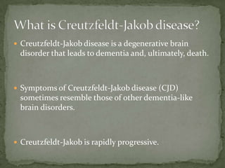 The brain eater (Creutzfeldt Jakob Disease) | PPT