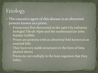 The brain eater (Creutzfeldt Jakob Disease) | PPTX