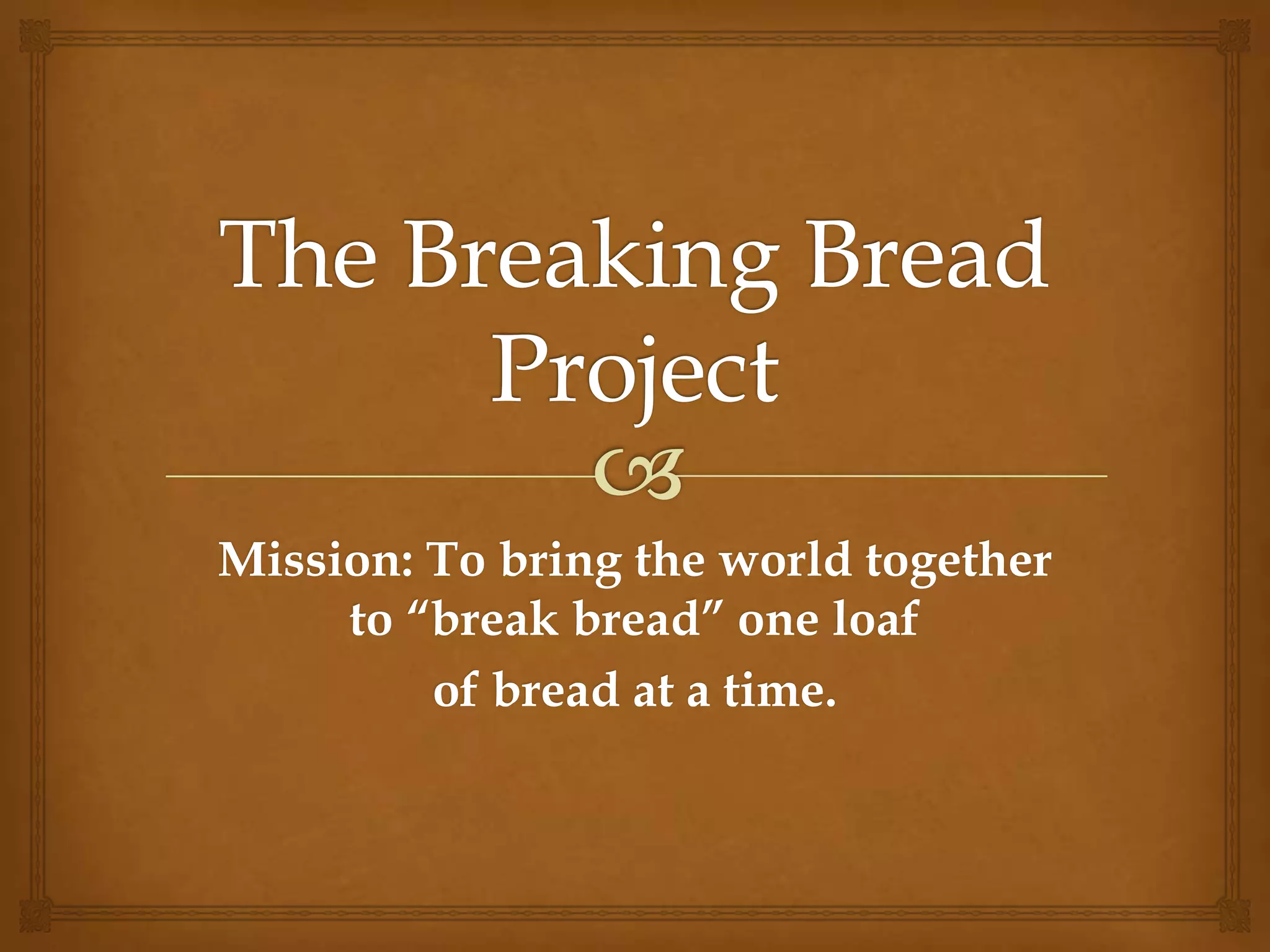 Reframing Bread: The Breaking Bread Project | PPT