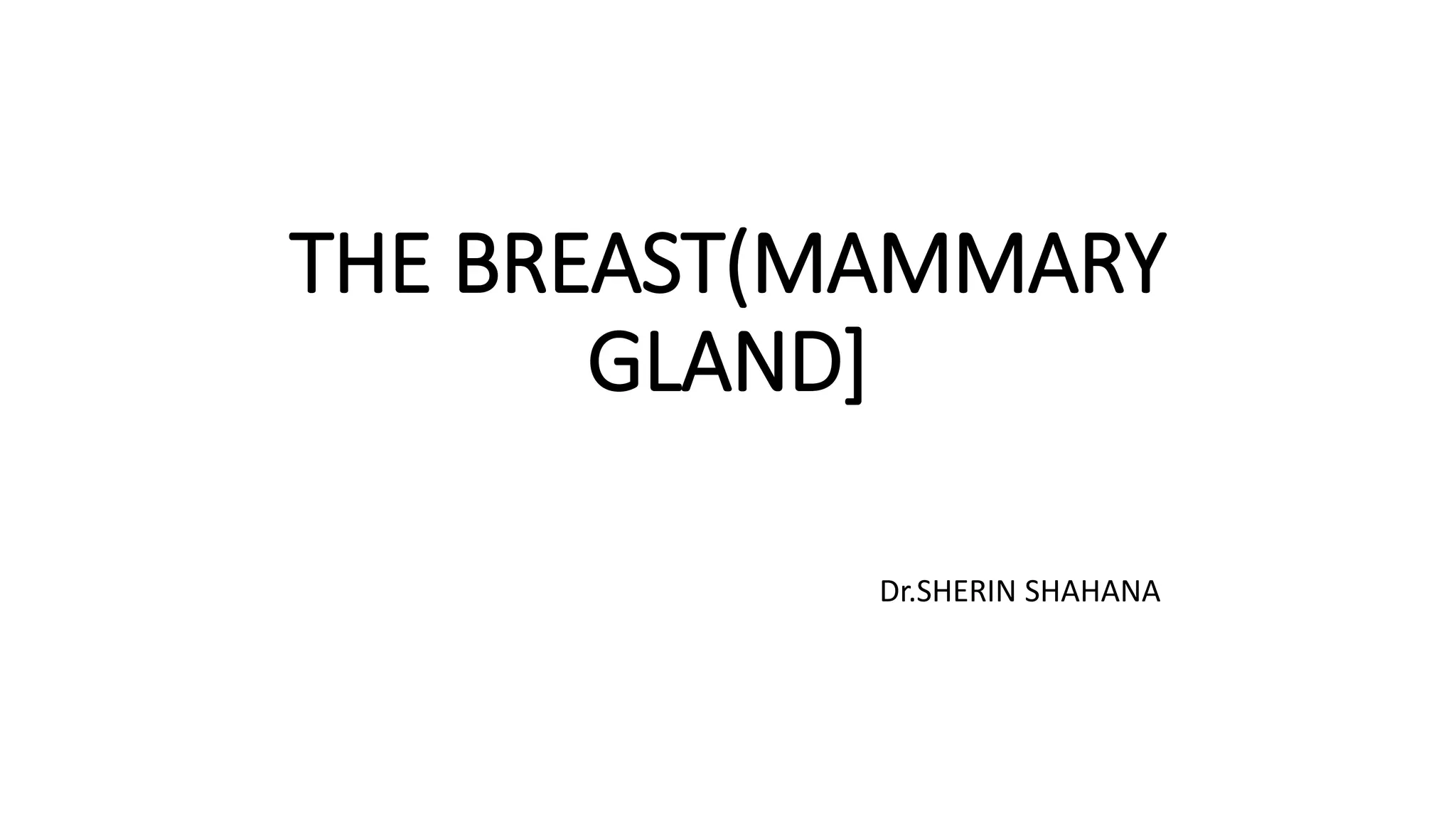 THE BREAST(MAMMERY GLAND].pptx