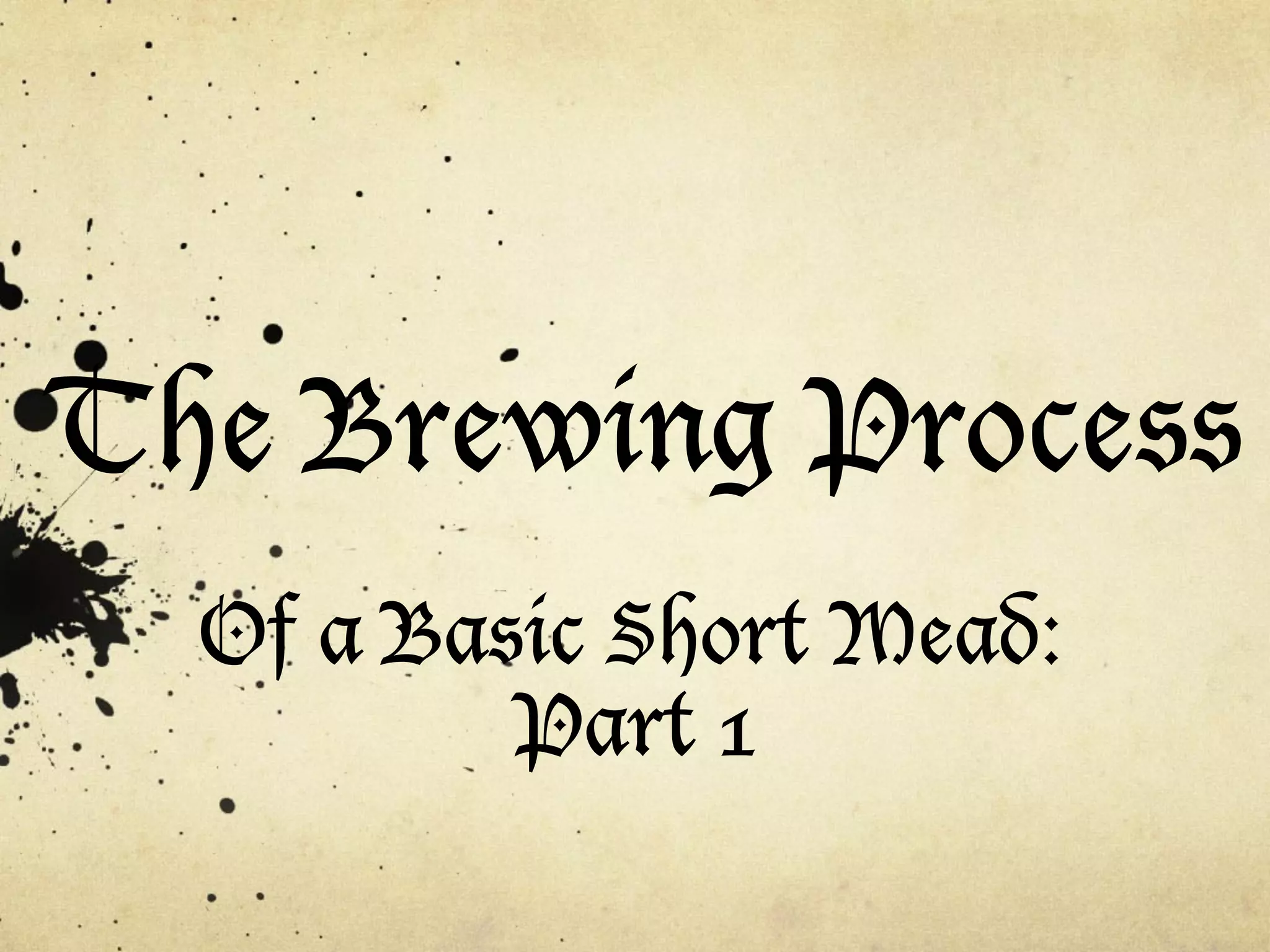 The Brewing Process of a Short Mead. Part 1 | PPT