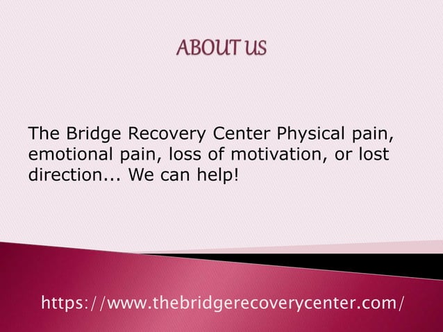 The bridge recovery center | PPT