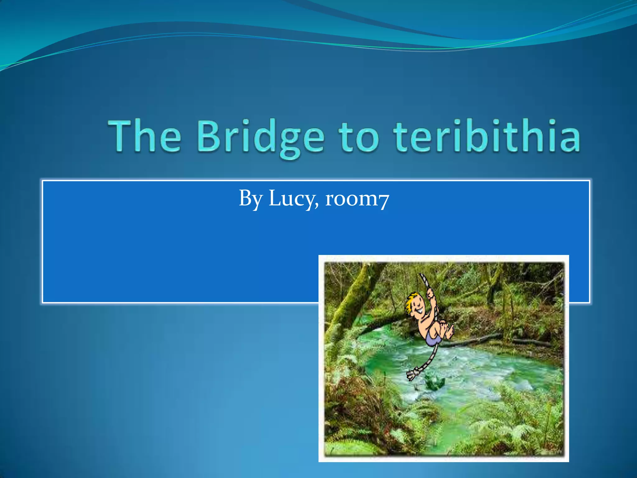The bridge to teribithia powerpoint | PPT
