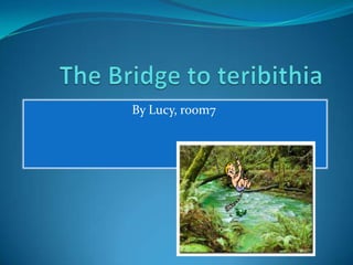 The bridge to teribithia powerpoint | PPTX
