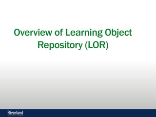 Brightspace Learning Object Repository (LOR): What Is It And How Can I Use It? | PPT