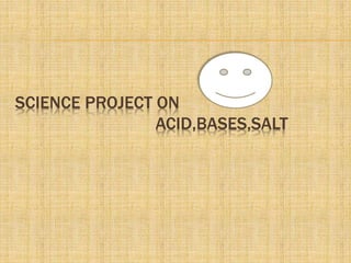 Acid,Bases And Salt (SciEnce) | PPTX