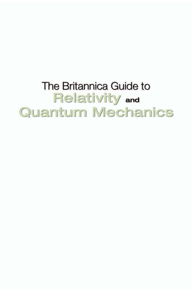 The britannica guide to relativity and quantum mechanics (physics ...