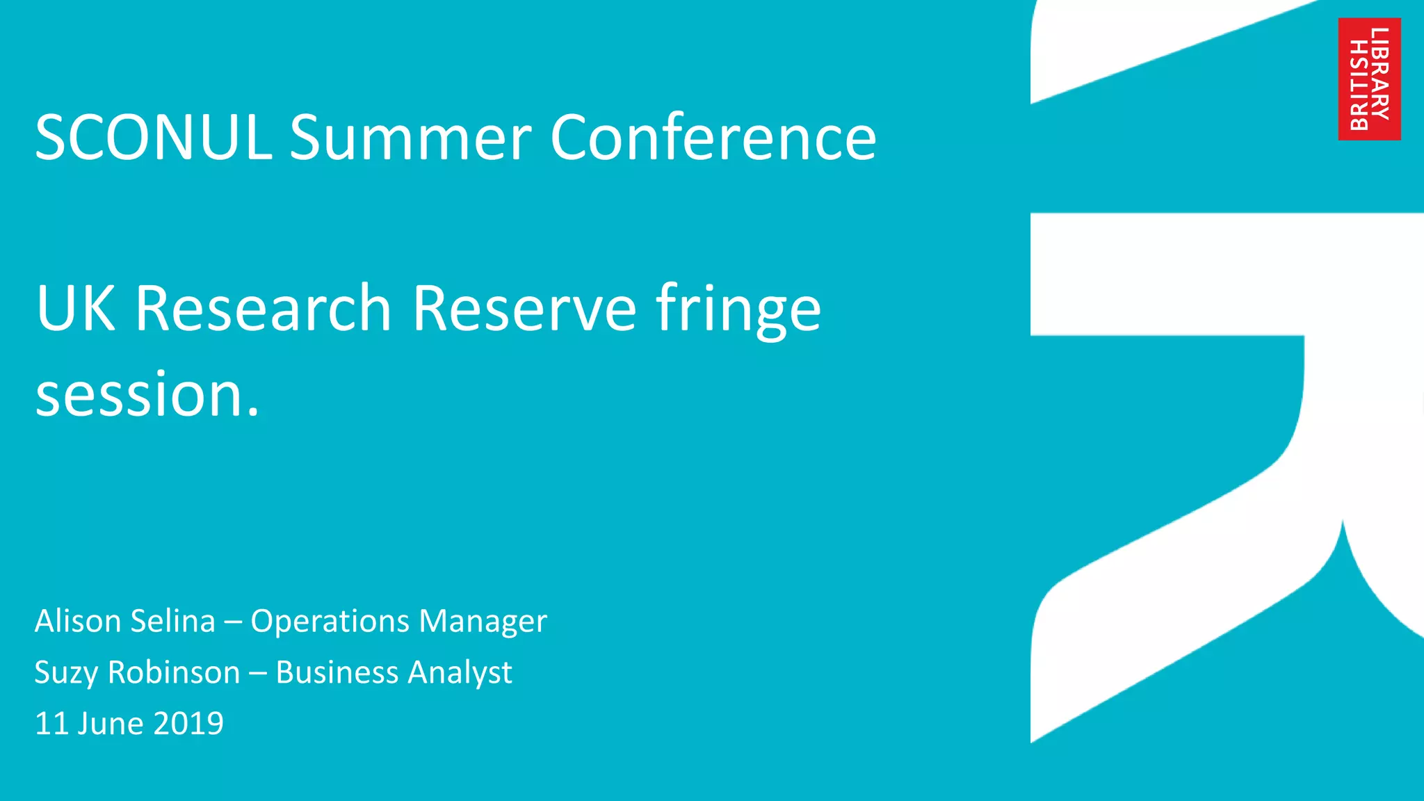 SCONUL Summer Conference 2019 - Alison Selina & Suzi Robinson | PPTX