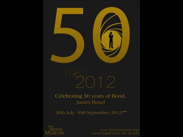 The British Museum Advertising Campaign - 50 years of Bond | PPTX