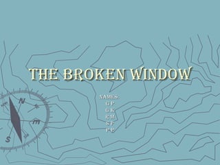 The broken window? | PPT