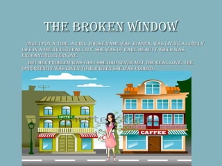 The broken window? | PPT