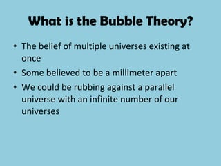 The Bubble Theory | PPT | Physics | Science