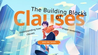 The Building Blocks of Clauses Educational Presentation in Colorful ...