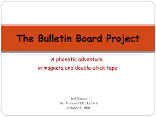 The Bulletin Board Project | PPT