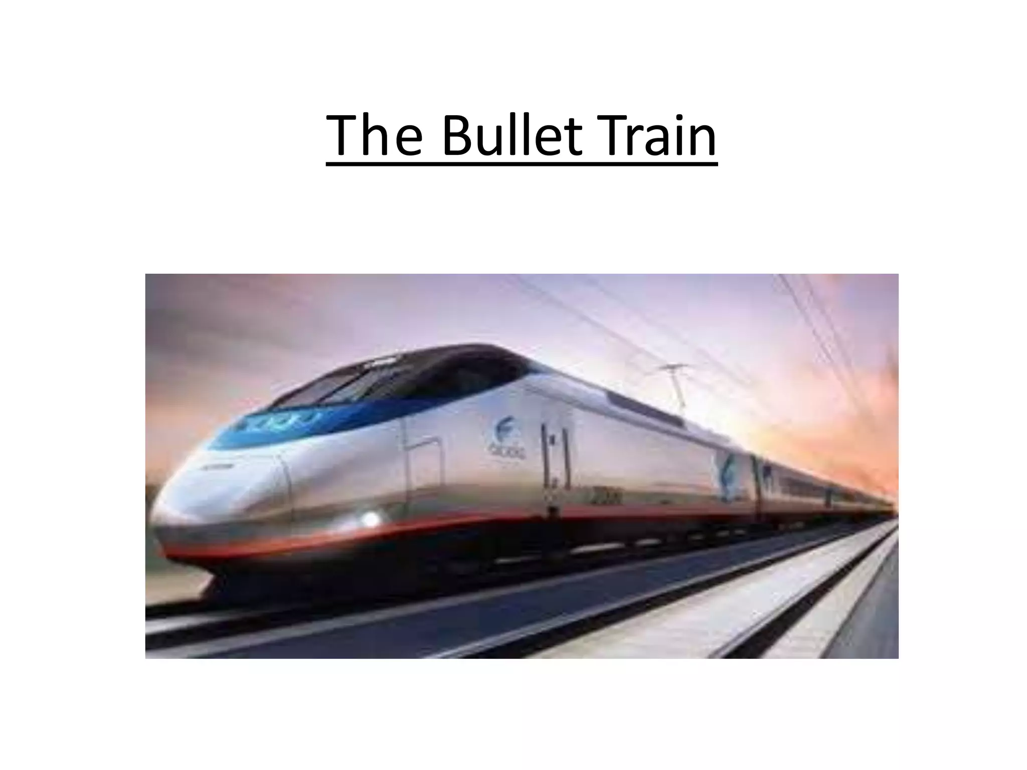 The bullet train | PPTX