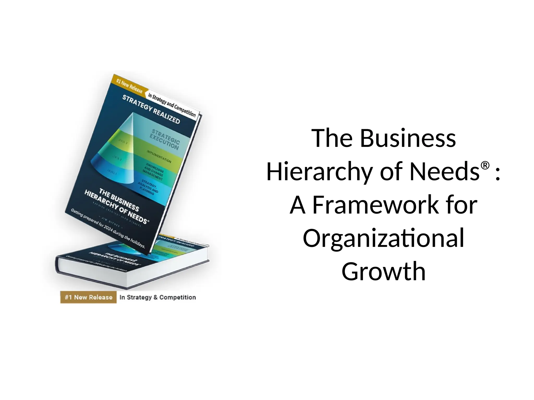 The Business Hierarchy of Needs®: A Framework for Organizational Growth ...