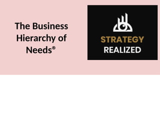 The Business Hierarchy of Needs®: A Framework for Organizational Growth ...