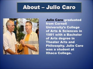 The Business of Producing Insights from Julio Caro's Career.ppt