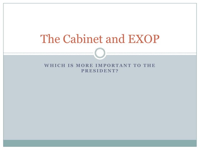 The cabinet and exop | PPT