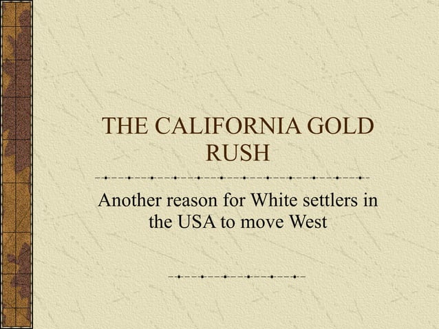 The California Gold Rush | PPT