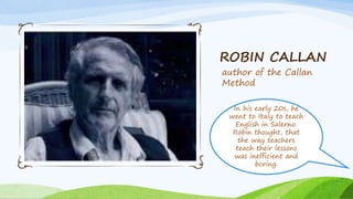 The Callan Method of Learning a Second/Foreign Language | PPTX