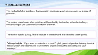 The Callan Method of Learning a Second/Foreign Language | PPTX