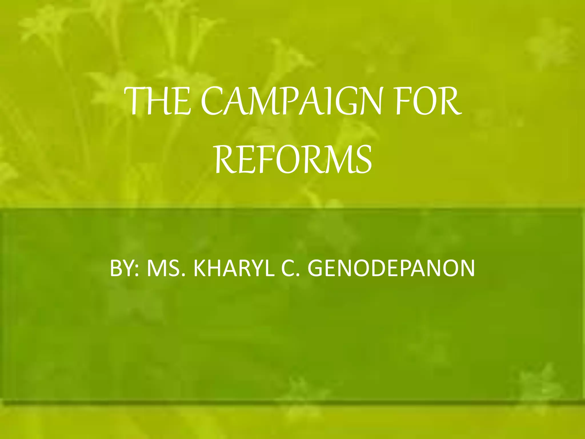 The Campaign for Reforms | PPTX