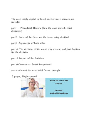 The case briefs should be based on 3 or more sources and include | DOCX