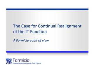 The Case for Continual Realignment of the IT Function | PPT