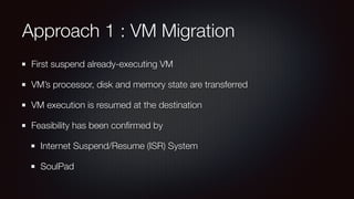 The case for vm based cloudlets in mobile computing | PPT