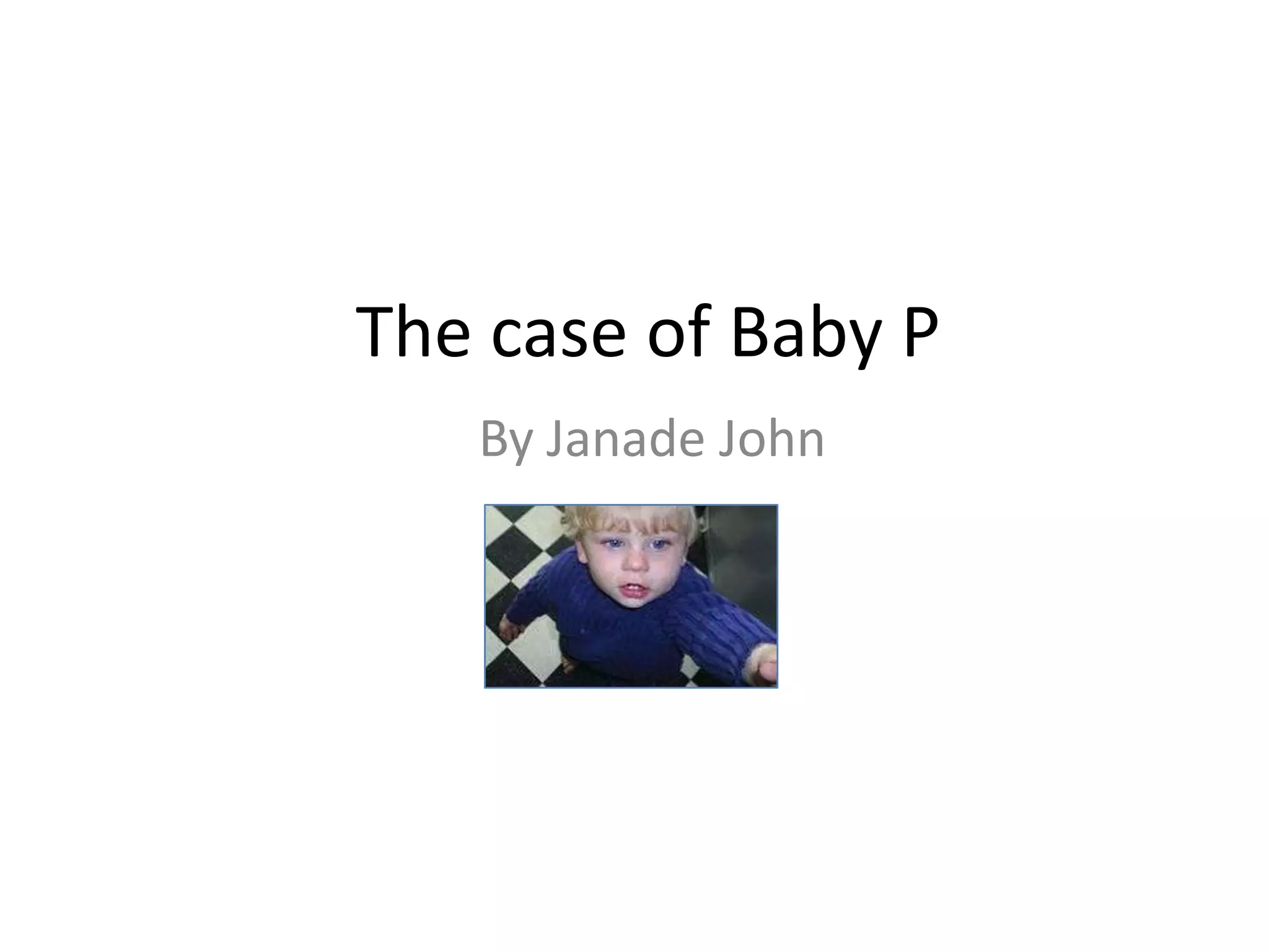 The case of Baby P | PPTX