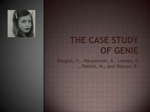 The Case Study Of Genie | PPT