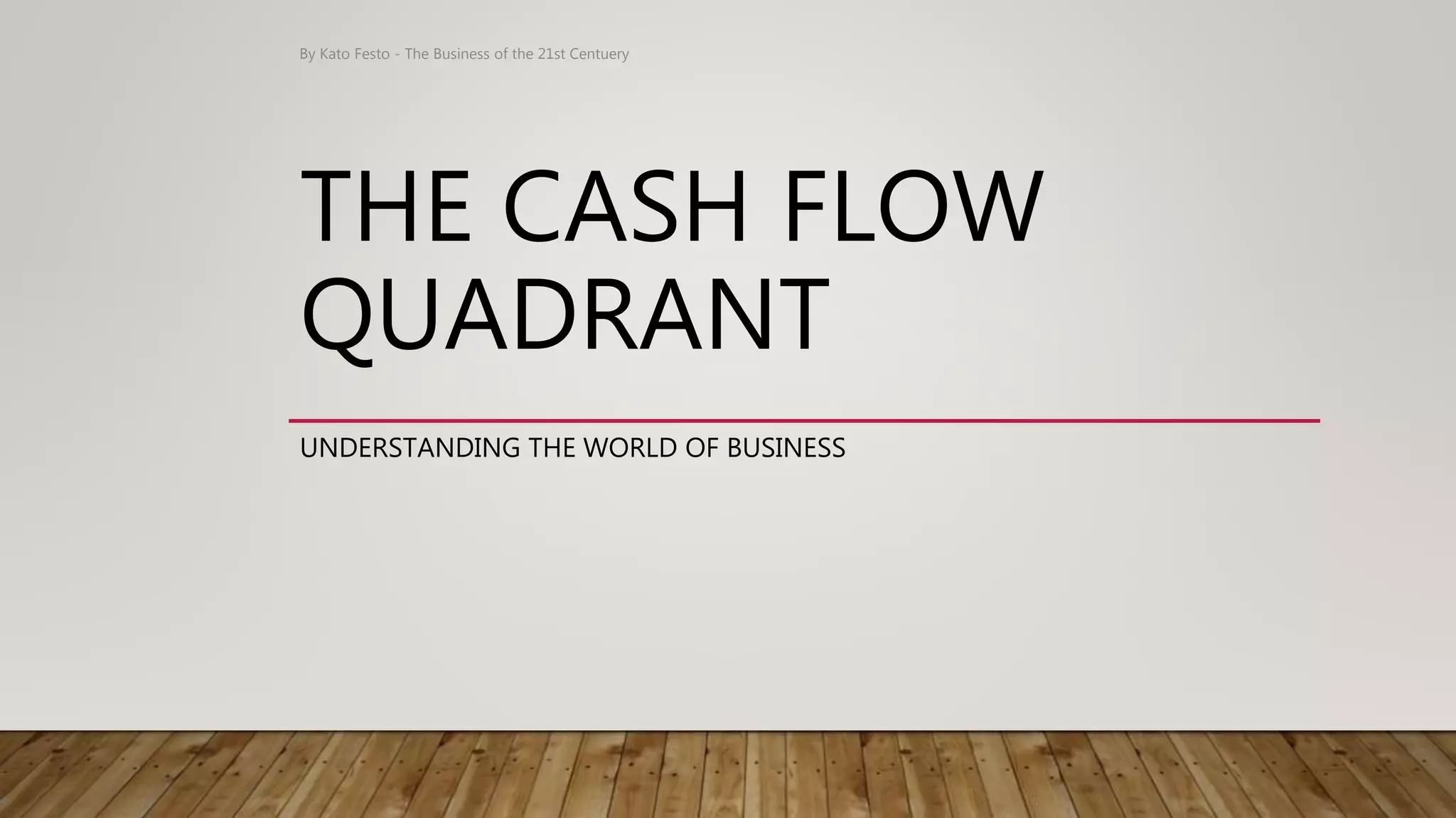 The cash flow quadrant | PPTX