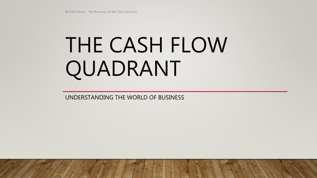 The cash flow quadrant | PPTX