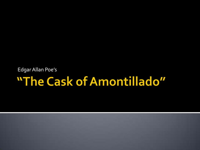 The cask of amontillado | PPT