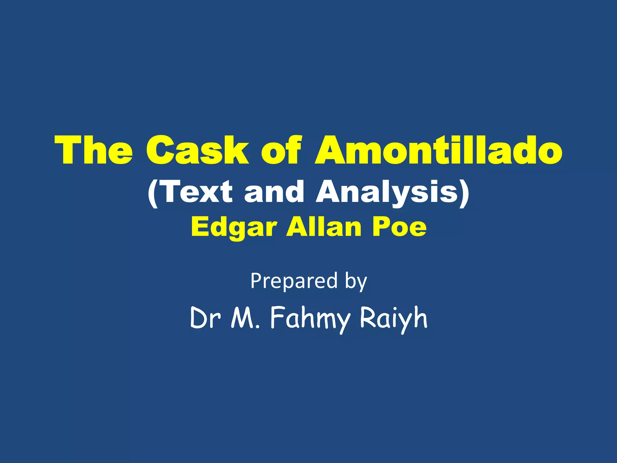 The cask of amontillado, text and analysis | PPTX