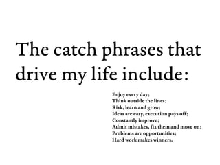 The catch phrases that drive my life | PPT