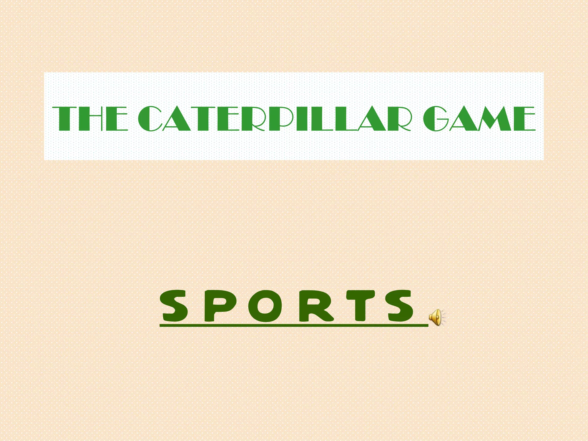 The Caterpillar Game Teacher's Worksheet | PPS | Sports