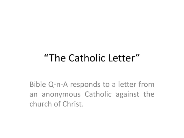 The Catholic Letter (pt. 1) | PPT