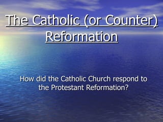 The catholic reformation | PPT
