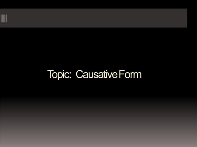 the causative Have + object + past participle (have something done) | PPT
