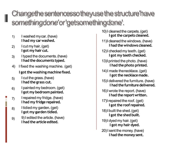 the causative Have + object + past participle (have something done) | PPT