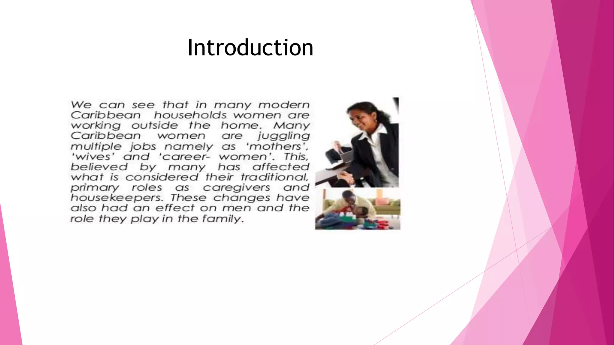 The cause and effect of changing roles of men and women in the ...