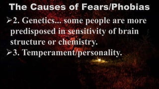 The causes of fears and phobias | PPTX