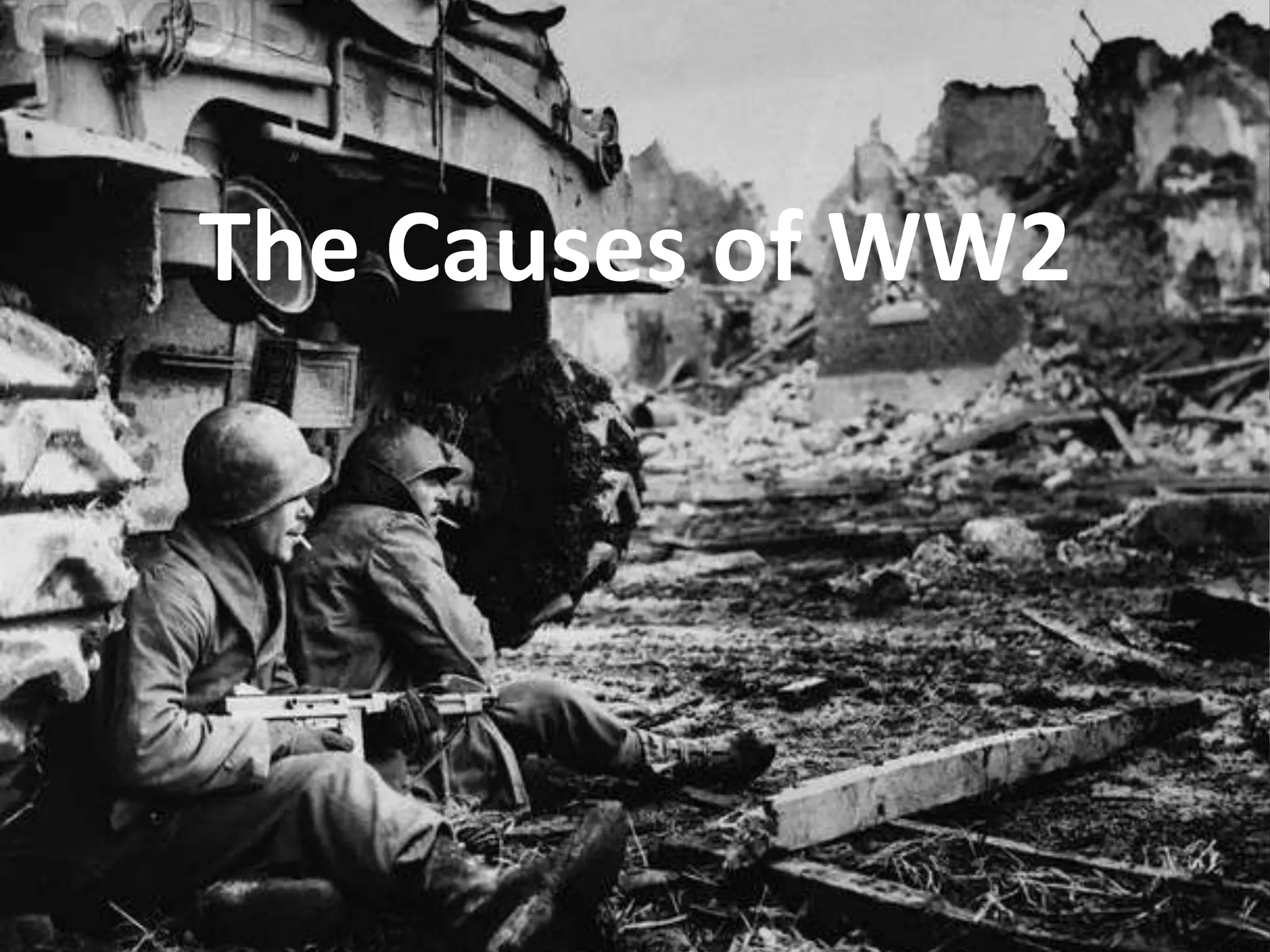 The causes of ww2 powerpoint presentation | PPTX